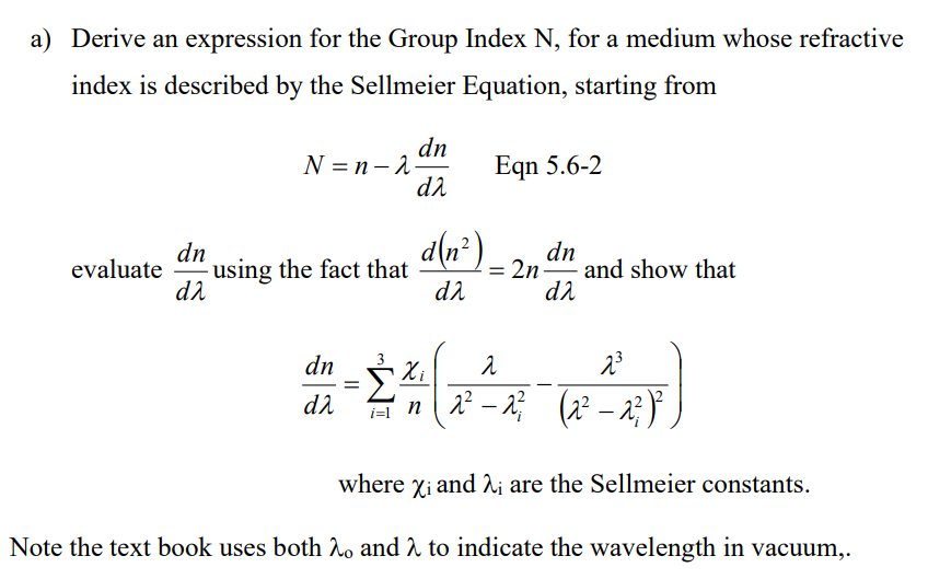 a) Derive an expression for the Group Index N, for a | Chegg.com