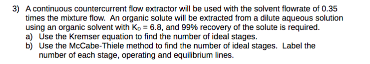 3 A continuous countercurrent flow extractor will be | Chegg.com