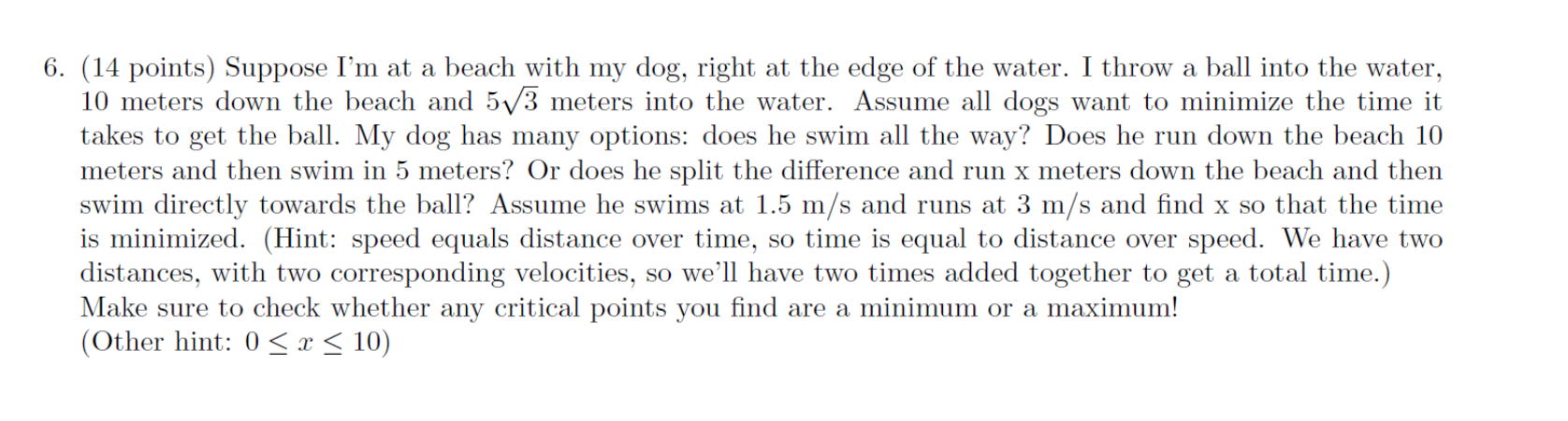 Solved Optimization calc problem: Suppose I'm at the beach | Chegg.com