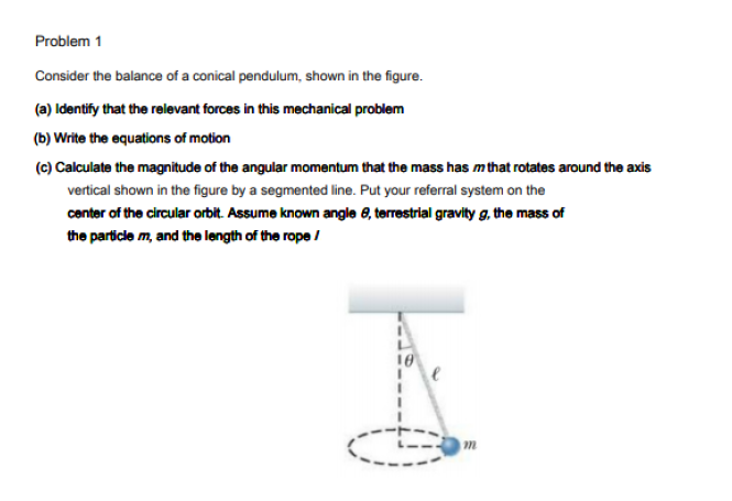 Solved Problem 1 Consider the balance of a conical pendulum, | Chegg.com