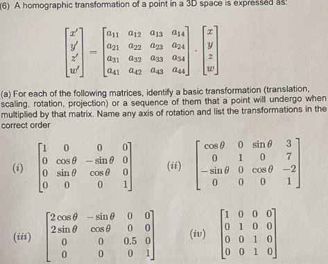 Solved (6) A homographic transformation of a point in a 3D | Chegg.com