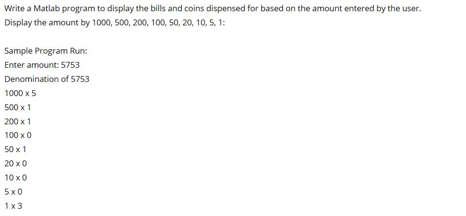 Solved Write a Matlab program to display the bills and coins | Chegg.com