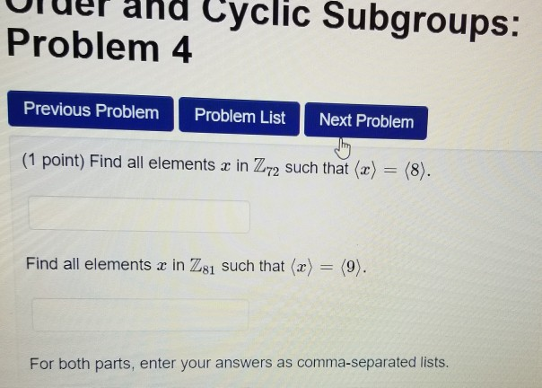 Solved Uluer and Cyclic Subgroups: Problem 4 Previous | Chegg.com