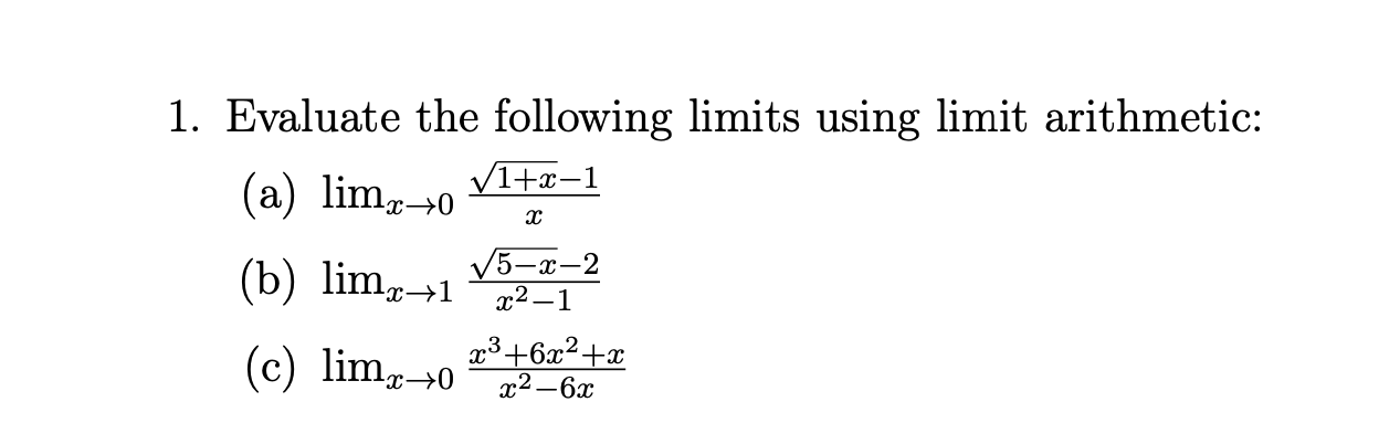 Solved 1. Evaluate the following limits using limit | Chegg.com