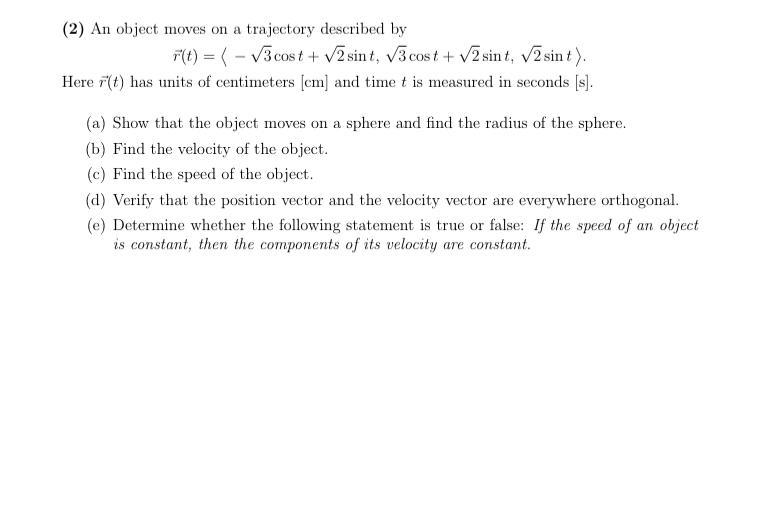 Solved (2) An object moves on a trajectory described by | Chegg.com