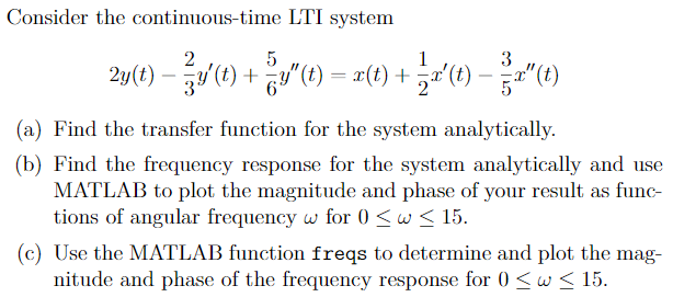Solved Consider the continuous-time LTI system 2010) – Žv | Chegg.com