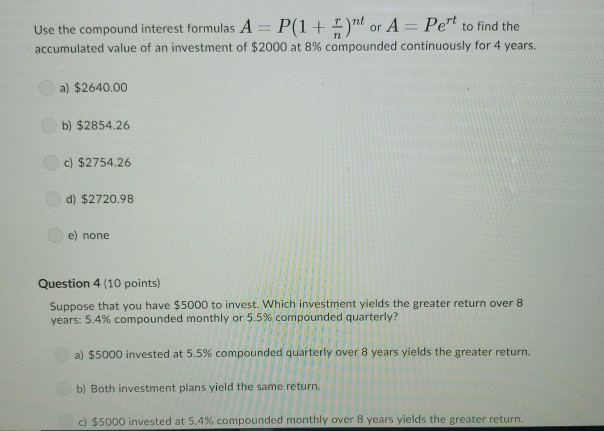 Solved Use the compound interest formulas A = P(1+ " or A = | Chegg.com