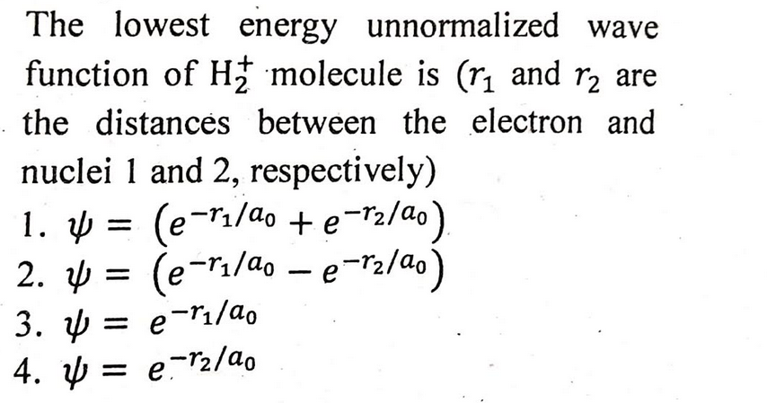Solved The lowest energy unnormalized wave function of H | Chegg.com
