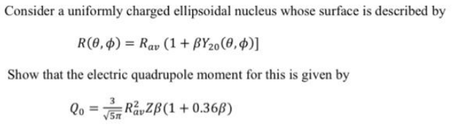 Solved Consider a uniformly charged ellipsoidal nucleus | Chegg.com