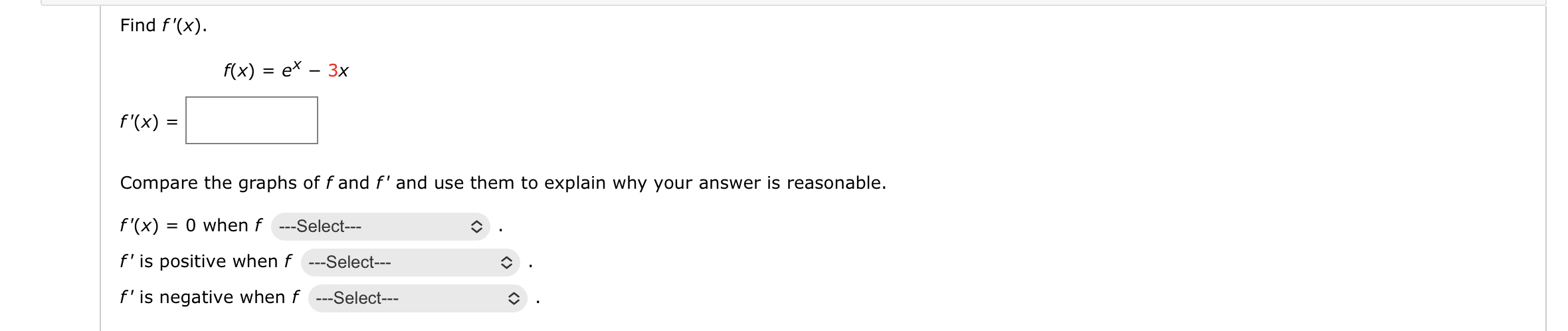 Solved Find f'(x).f(x)=ex-3xf'(x)=Compare the graphs of f | Chegg.com