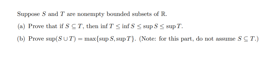 Solved Suppose S and T are nonempty bounded subsets of R. a) | Chegg.com