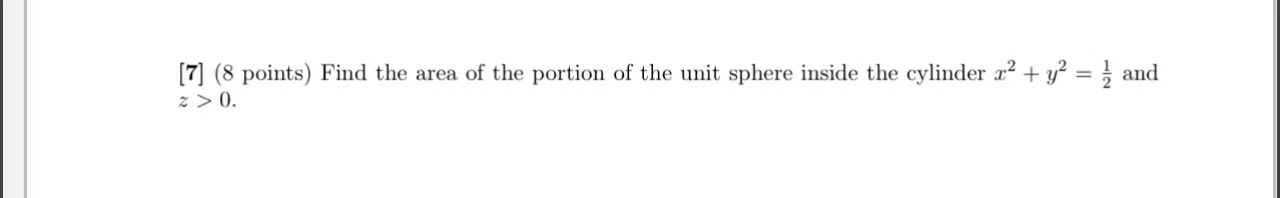 Solved [7] (8 points) Find the area of the portion of the | Chegg.com