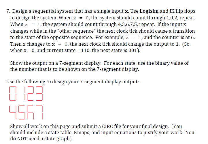Solved 7. Design a sequential system that has a single input | Chegg.com