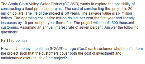 The Santa Clara Valley Water District (SCVWD) wants | Chegg.com