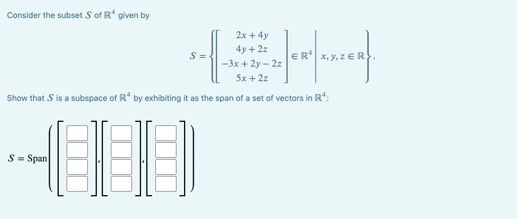 Solved Consider the subset S of R4 given by | Chegg.com