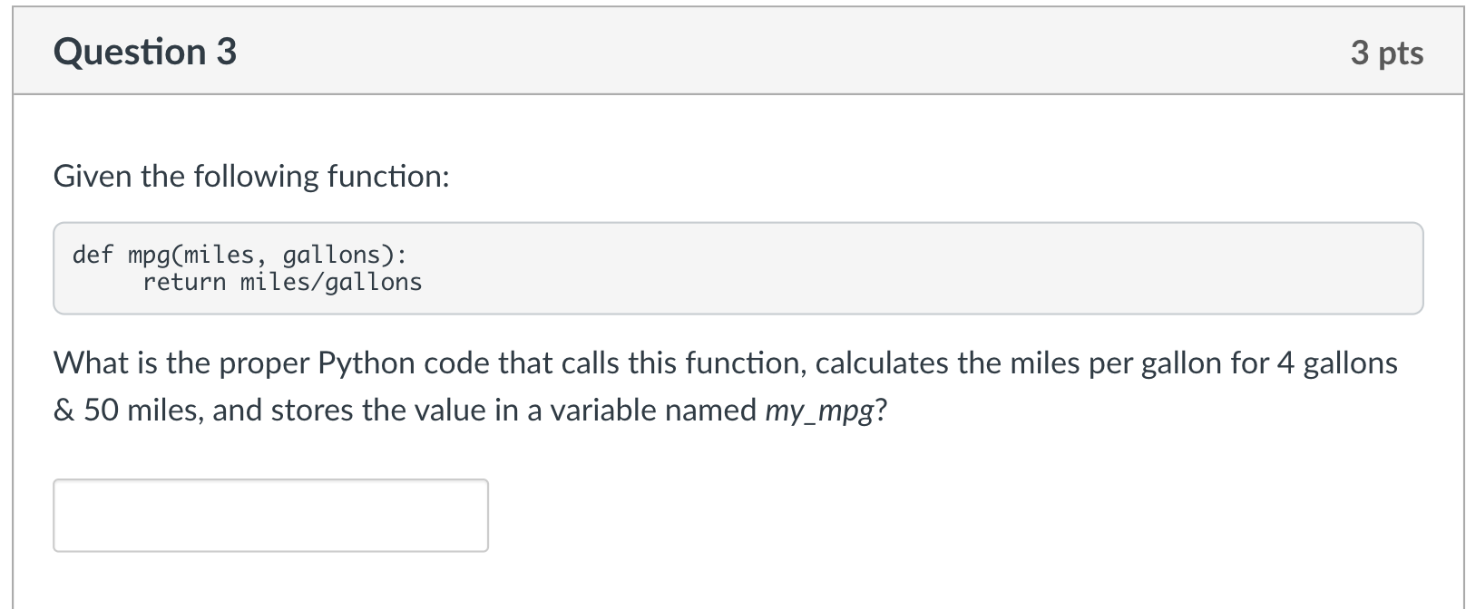 Solved Question 3 3 pts Given the following function: def | Chegg.com