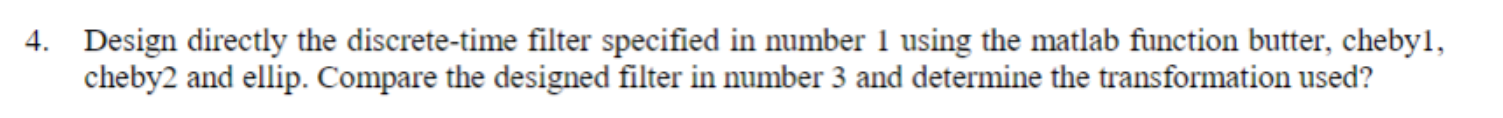Solved 4. Design directly the discrete-time filter specified | Chegg.com