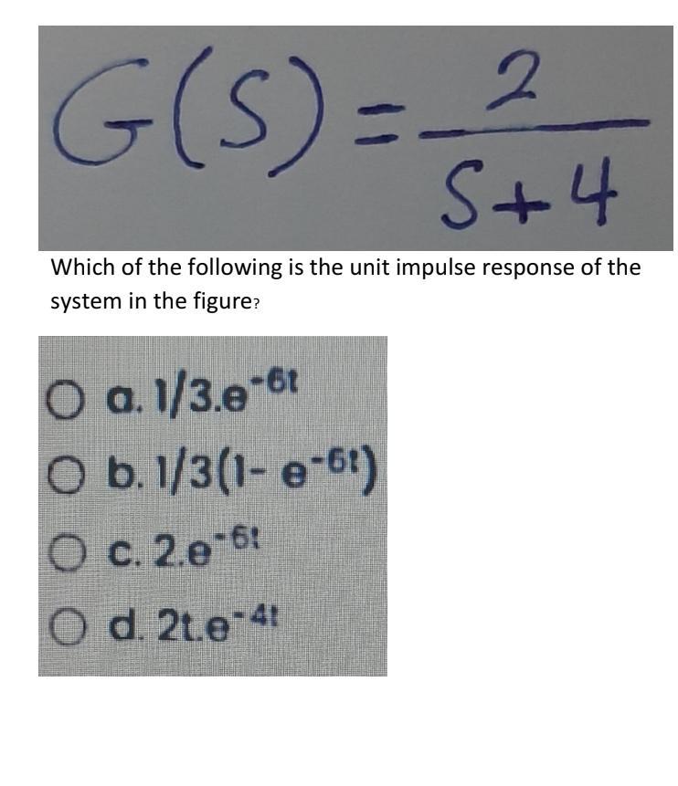 Solved G(S)=S+42 a. 1/3t−1/6 b. 1/3e−6: c. 0.8(1−e−6t) d. | Chegg.com
