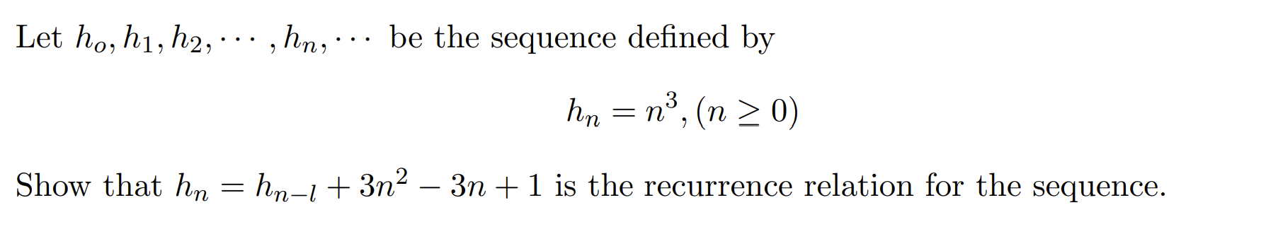 Solved Let ho,h1,h2,cdots,hn,cdots be the sequence defined | Chegg.com