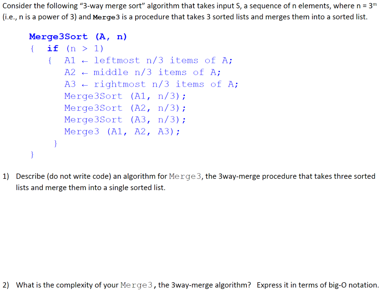 Solved Consider the following "3-way merge sort" algorithm | Chegg.com