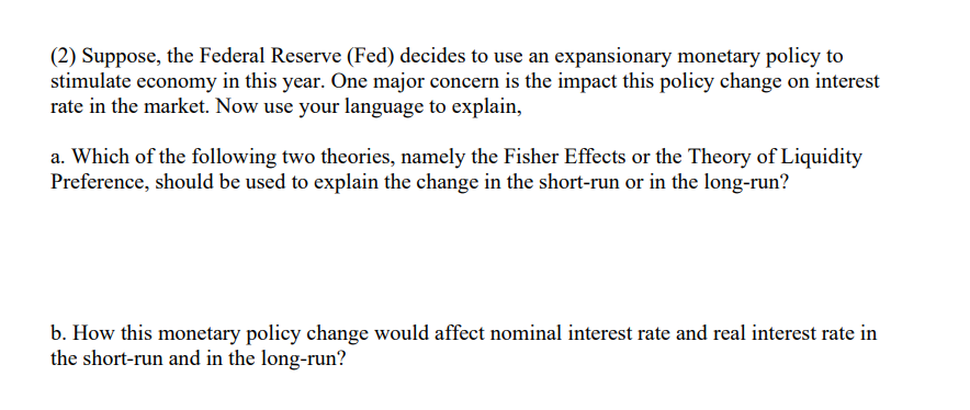 Solved (2) Suppose, the Federal Reserve (Fed) decides to use | Chegg.com