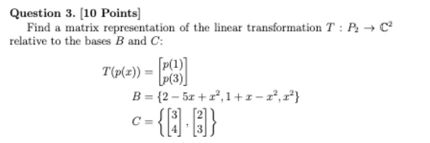 Solved Question 3. [10 ﻿Points]Find a matrix representation | Chegg.com