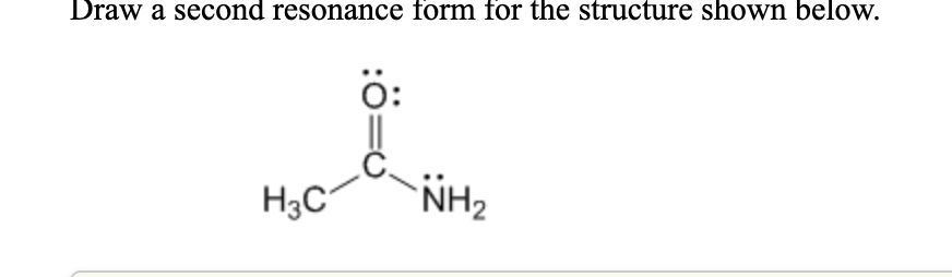 Solved Draw a second resonance form for the structure shown | Chegg.com