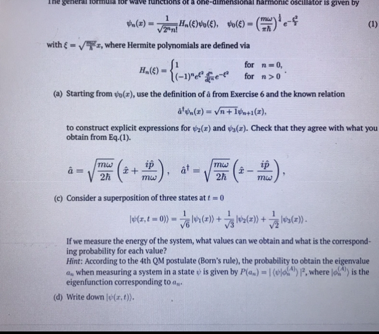 Solved ψn(x)=2nn!1Hn(ξ)ψ0(ξ),ψ0(ξ)=(πℏmω)41e−2ξ2 with ξ=hmx, | Chegg.com