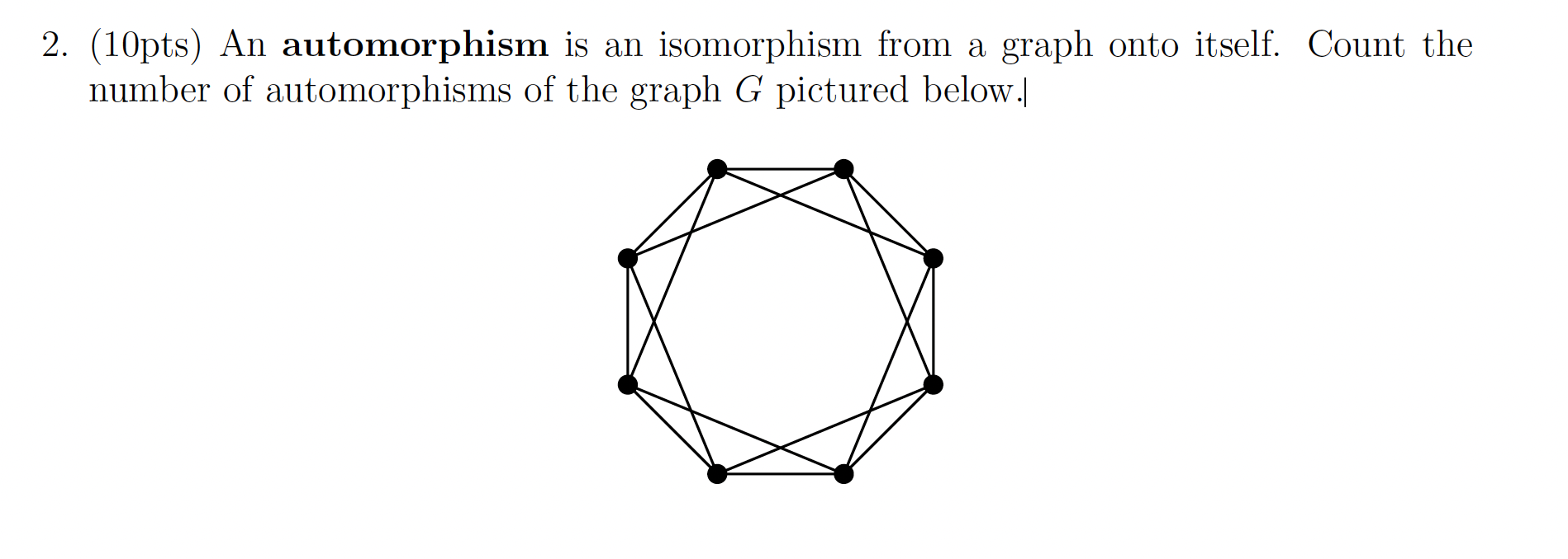Solved An automorphism is an isomorphism from a graph onto | Chegg.com