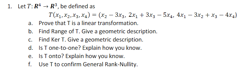 Solved 1. Let T: R4 → R3, be defined as T(X1, X2, X3, x4) = | Chegg.com