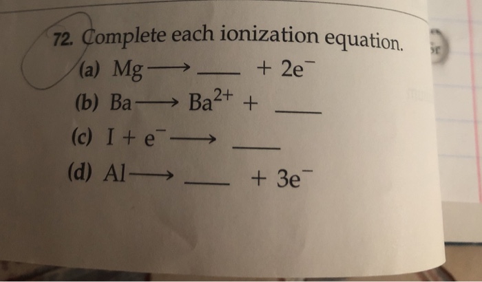Solved 72. Complete each ionization equation. (a) (b) Ba-? | Chegg.com