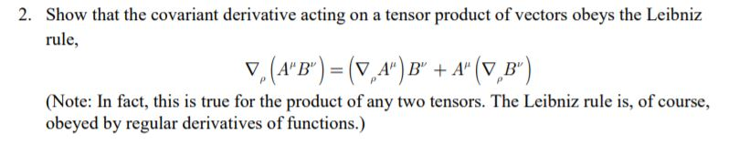 Solved 2. Show that the covariant derivative acting on a | Chegg.com Solved 2. Show that the covariant derivative acting on a | Chegg.com