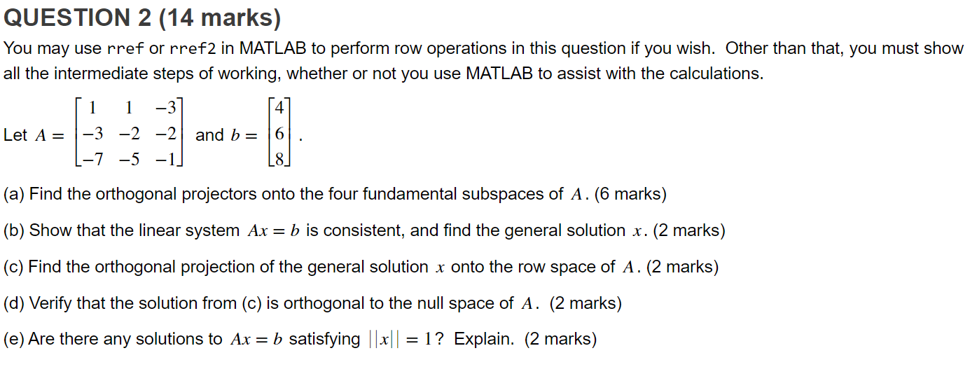 Solved QUESTION 2 (14 marks) You may use rref or rref2 in | Chegg.com