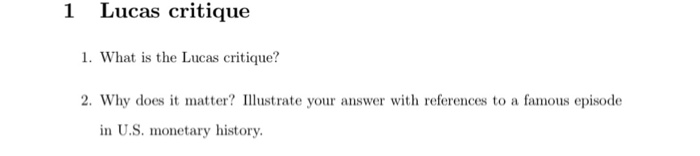 Solved 1 Lucas critique 1. What is the Lucas critique? 2. | Chegg.com