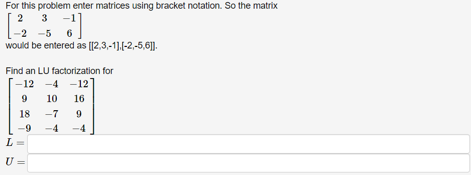 Solved For this problem enter matrices using bracket | Chegg.com