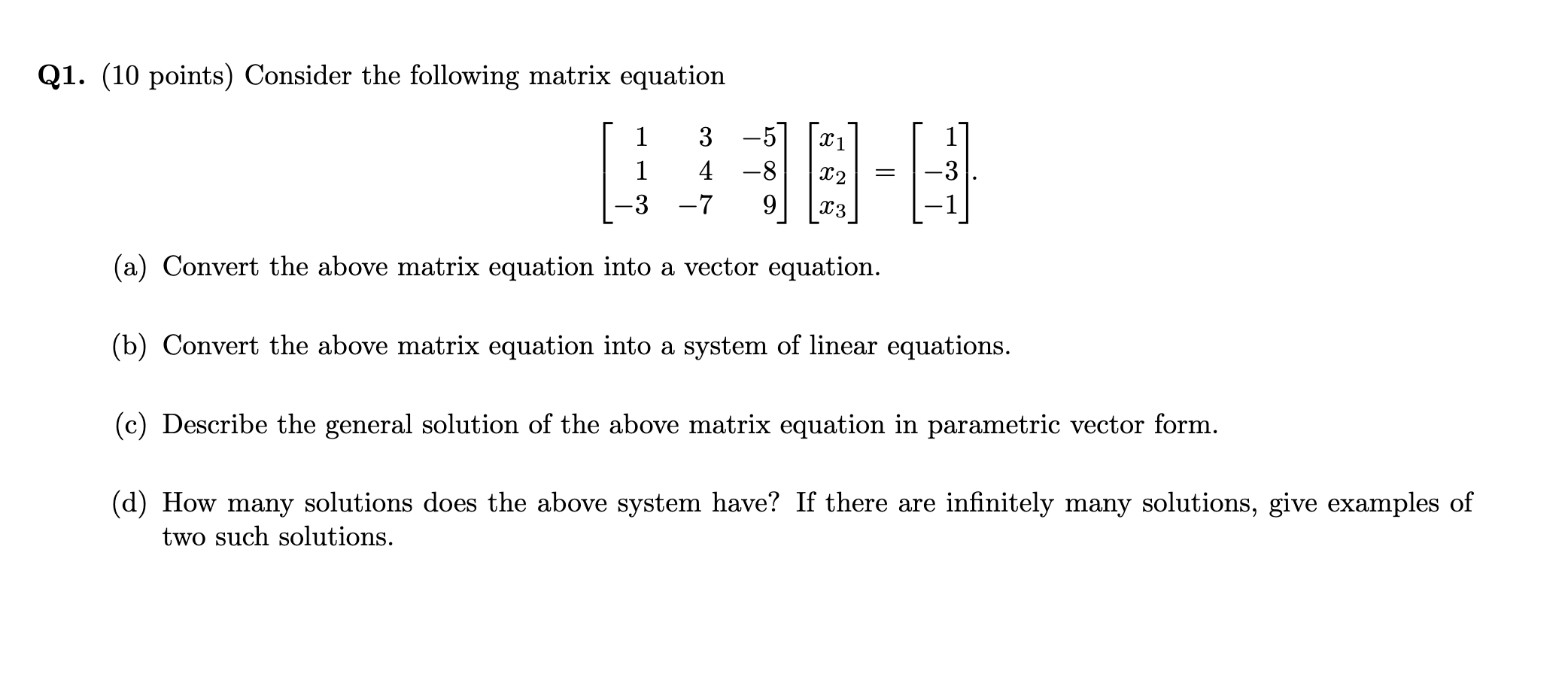 Solved Q1. (10 points) Consider the following matrix | Chegg.com