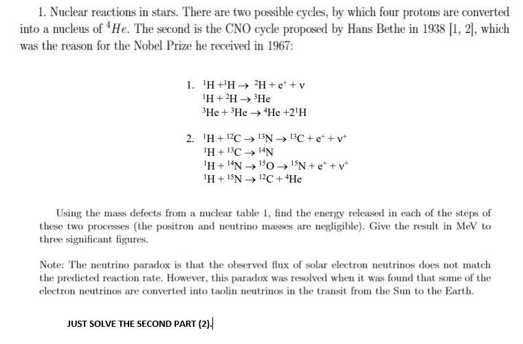 Solved Nuclear reactions in stars. There are two possible | Chegg.com