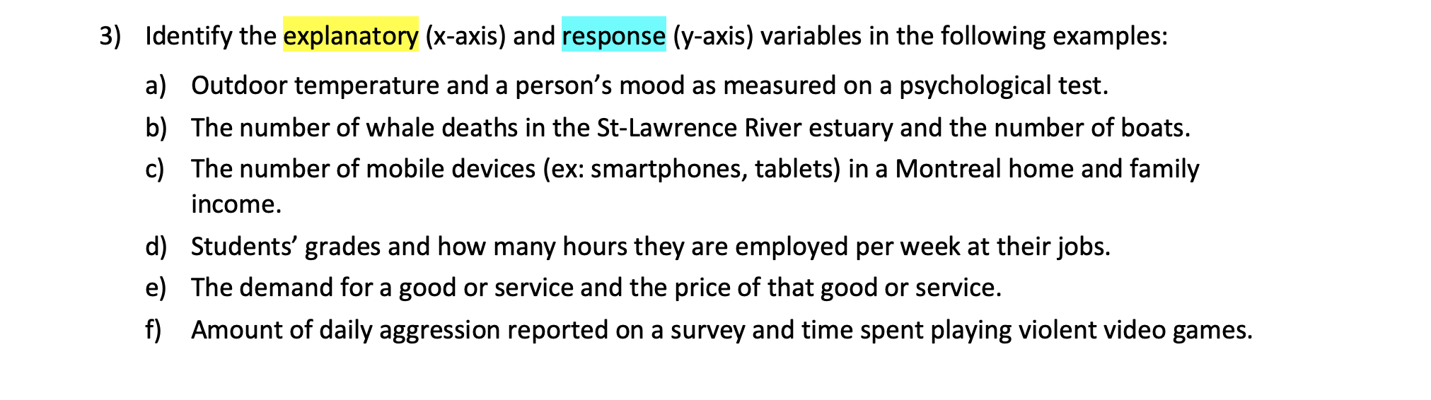 Solved 3) Identify the explanatory (x-axis) and response | Chegg.com