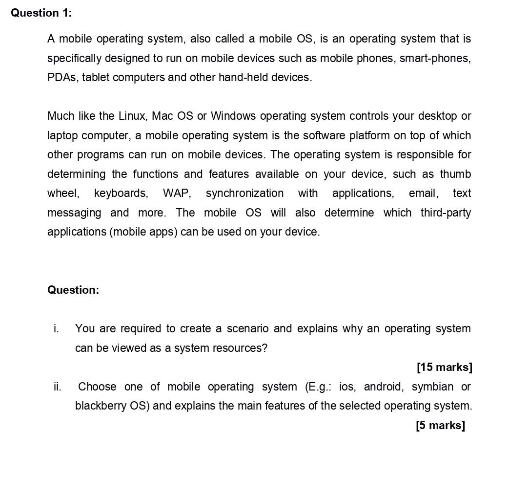 Solved Question 1: A mobile operating system, also called a | Chegg.com