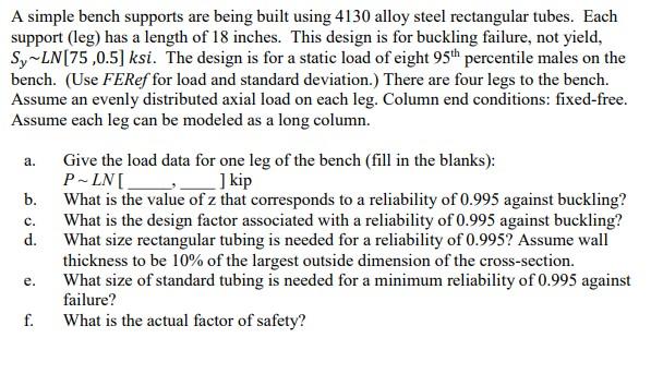 a. A simple bench supports are being built using 4130 | Chegg.com