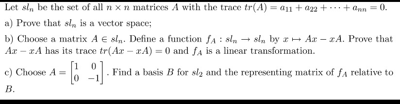 Solved - Let sin be the set of all n x n matrices A with the | Chegg.com