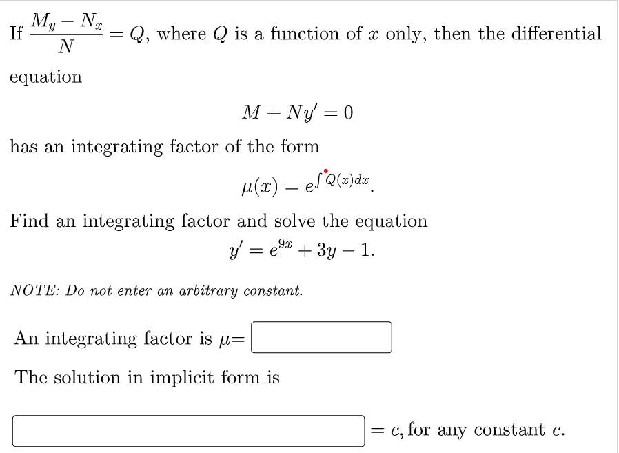 Solved My - Nx N If = Q, where is a function of x only, then | Chegg.com