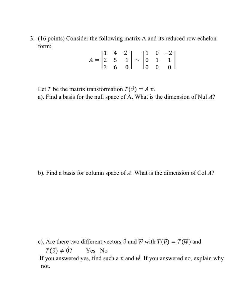 Solved 3. (16 points) Consider the following matrix A and | Chegg.com