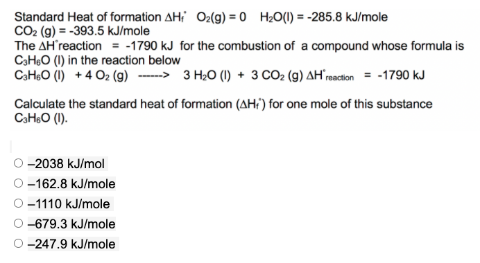 Solved Standard Heat of formation AHi O2(g) = 0 H2O(l) = | Chegg.com