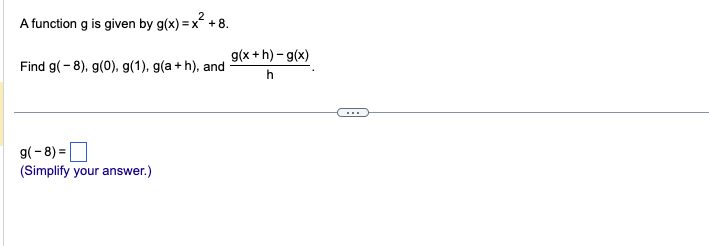 Solved A function g is given by g(x)=x2+8. Find | Chegg.com
