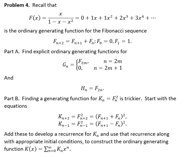 Problem 4. Recall that F(x) = =0+1x+1x2 + 2x3 + 3x4 + | Chegg.com