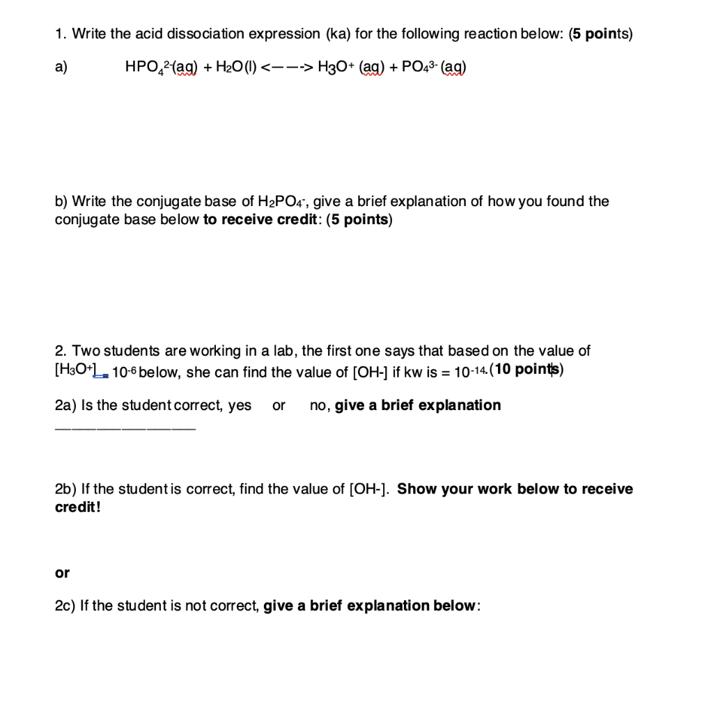 Solved 1. Write the acid dissociation expression (ka) for | Chegg.com