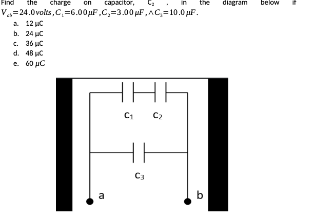 Solved Find the charge on capacitor, C2 , in the diagram | Chegg.com