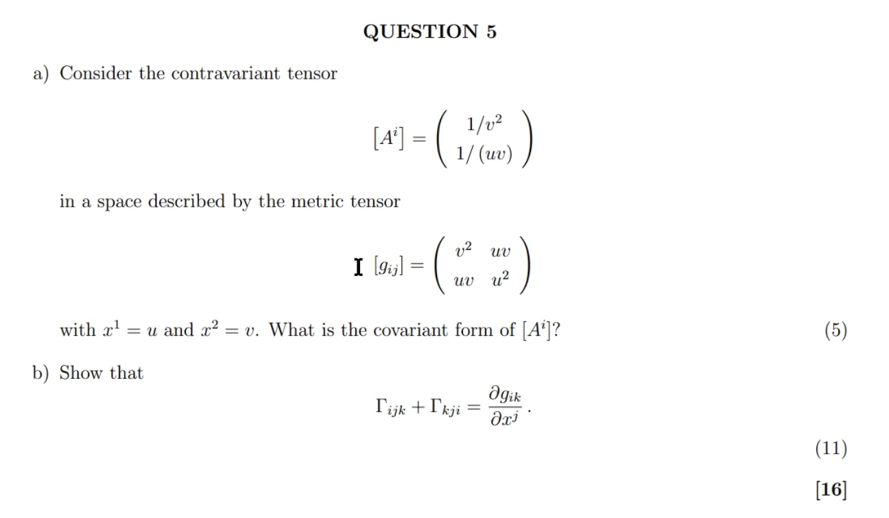 Solved QUESTION 5 a) Consider the contravariant tensor | Chegg.com