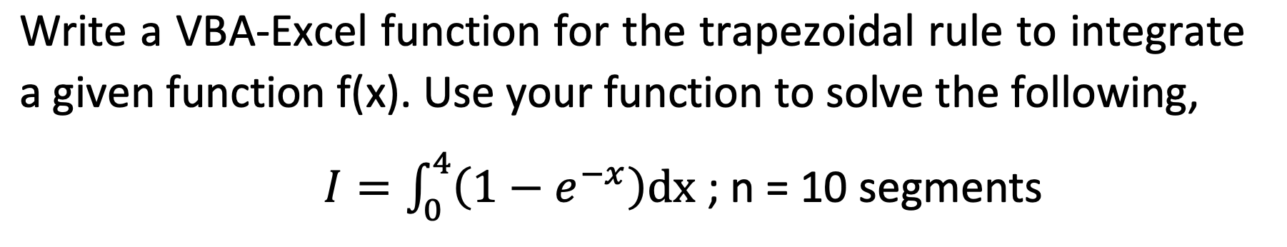 Solved Write a VBA-Excel function for the trapezoidal rule | Chegg.com